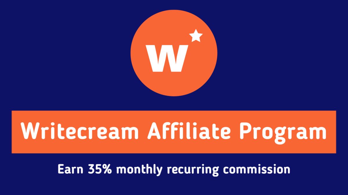 Writecream Affiliate Program - How to Join, Commission & Amp ...