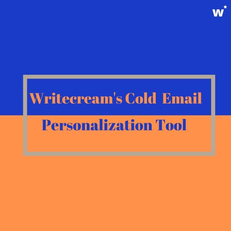Writecream's Cold Email Personalization Tool: Tutorial » Writecream