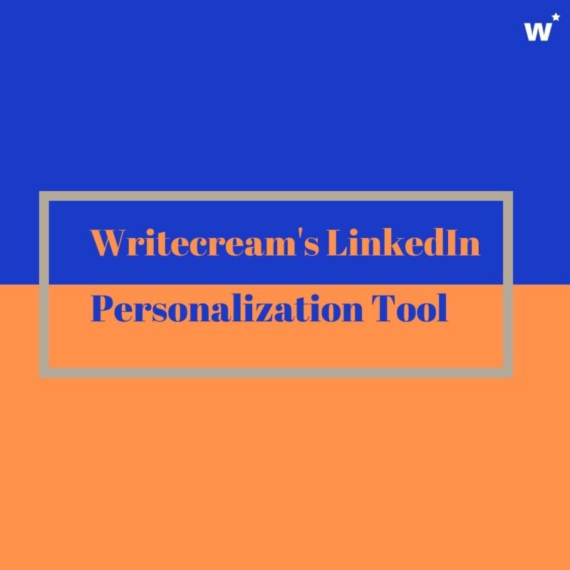 Writecream's LinkedIn Personalisation Tool: Tutorial » Writecream