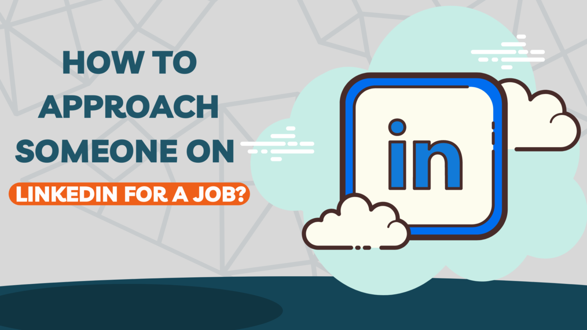 How To Approach Someone On Linkedin For A Job? » Writecream