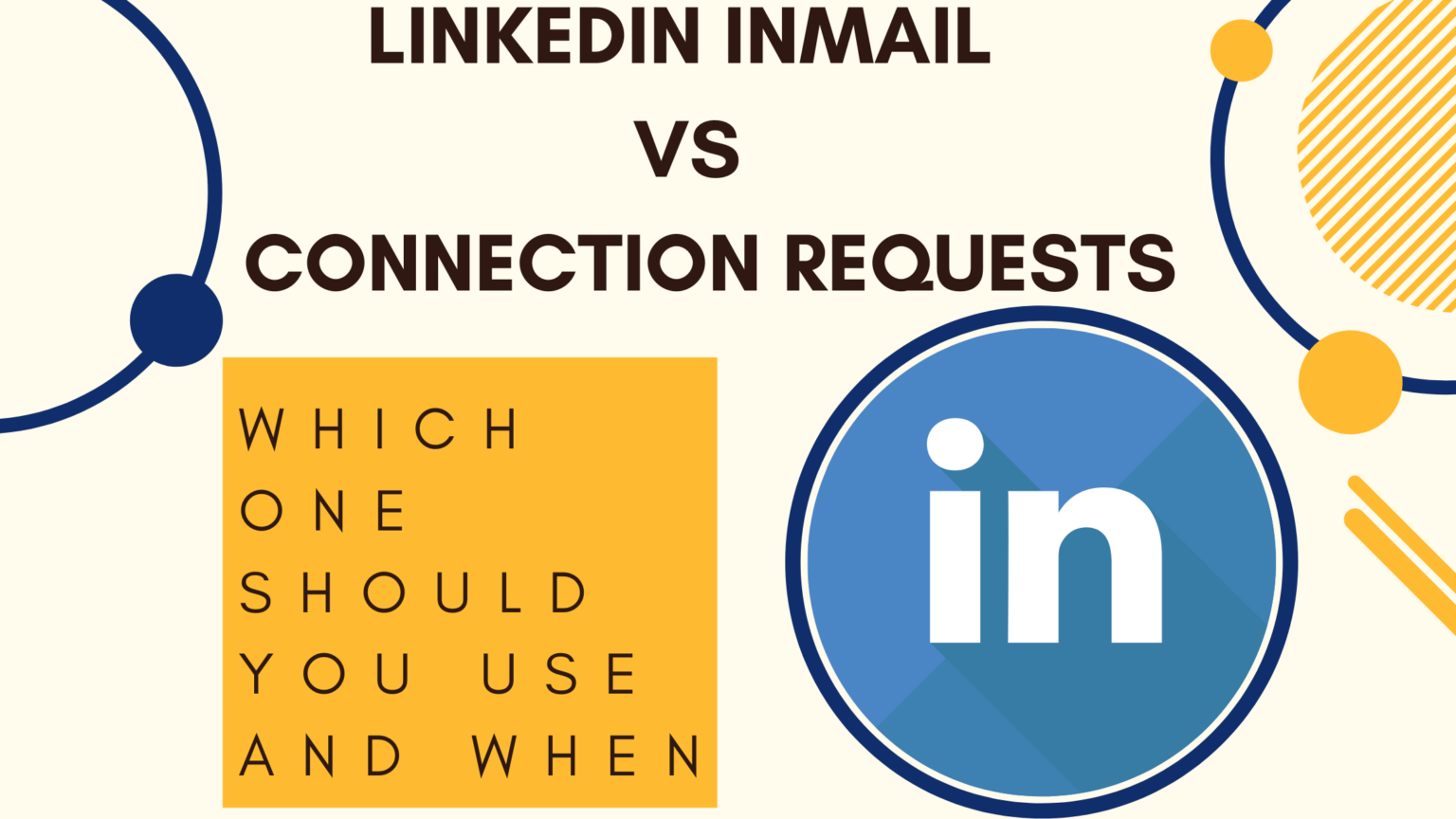 Linkedin Inmail Vs Connection Requests: Which One To Use And When? » Writecream
