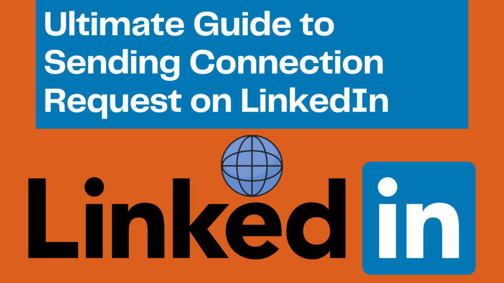Ultimate Guide to Sending Connection Request on LinkedIn » Writecream
