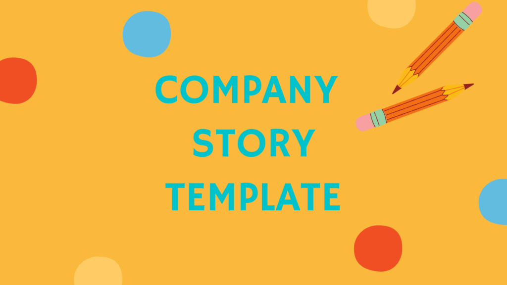 Free Company Story Template (PDF/GOOGLE DOC) » Writecream