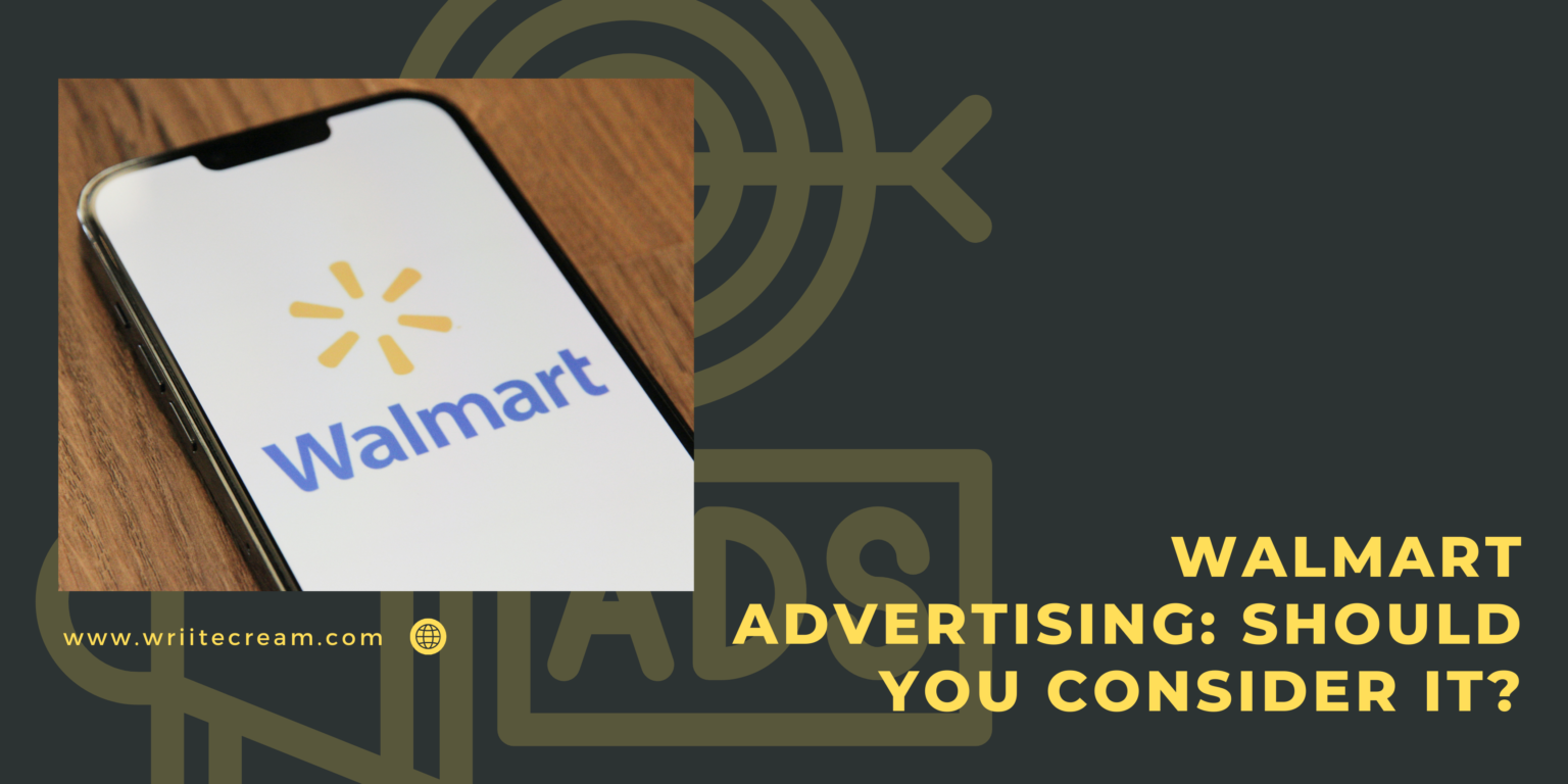 Walmart Advertising: Should you consider it? » Writecream
