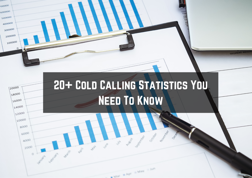 20+ Cold Calling Statistics You Need To Know » Writecream