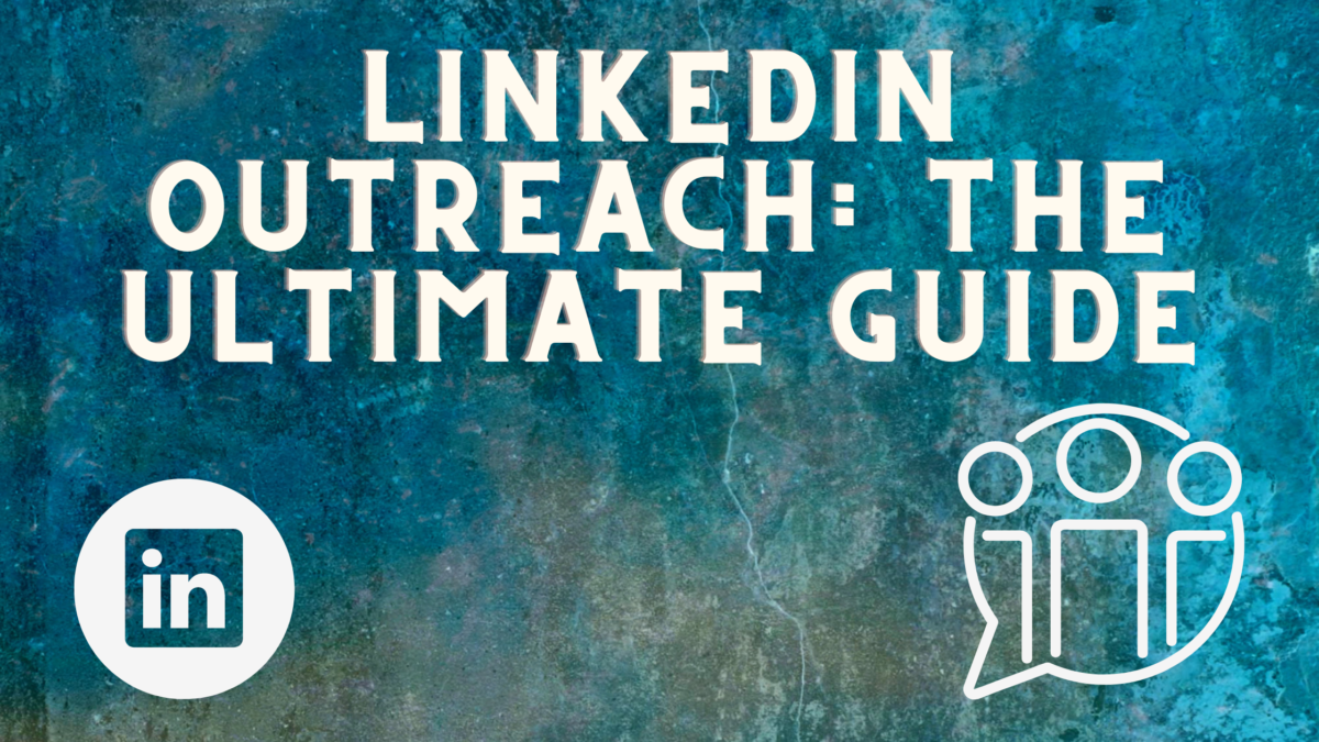 LinkedIn Outreach: The Ultimate Guide » Writecream