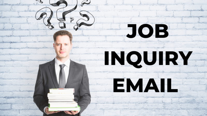 How To Write A Job Inquiry Email? (+FREE Template) » Writecream