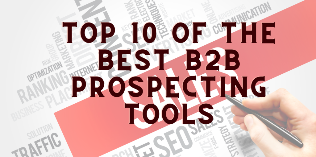 Top 10 of the Best B2B Prospecting Tools to increase sales » Writecream