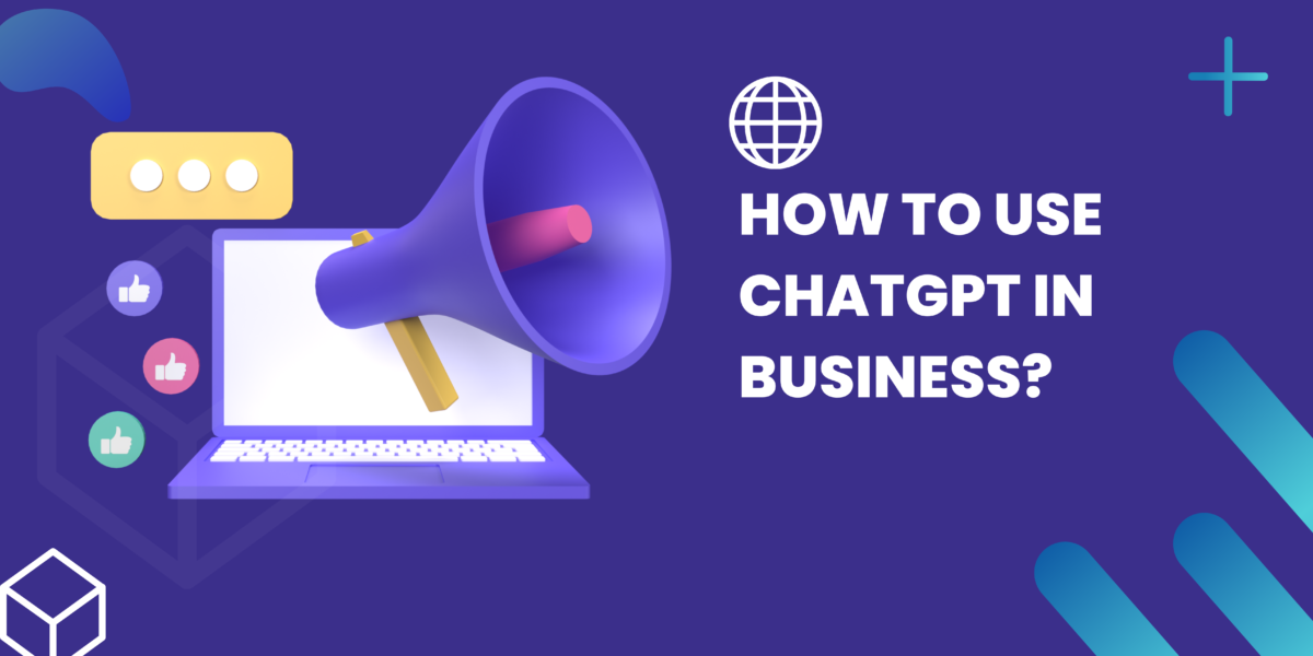 How to use ChatGPT in business? » Writecream