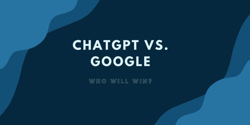 ChatGPT vs. Google: Who Will Win? » Writecream