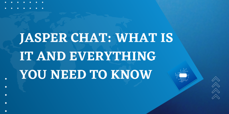 Jasper Chat: What is it, and everything do you need to know » Writecream
