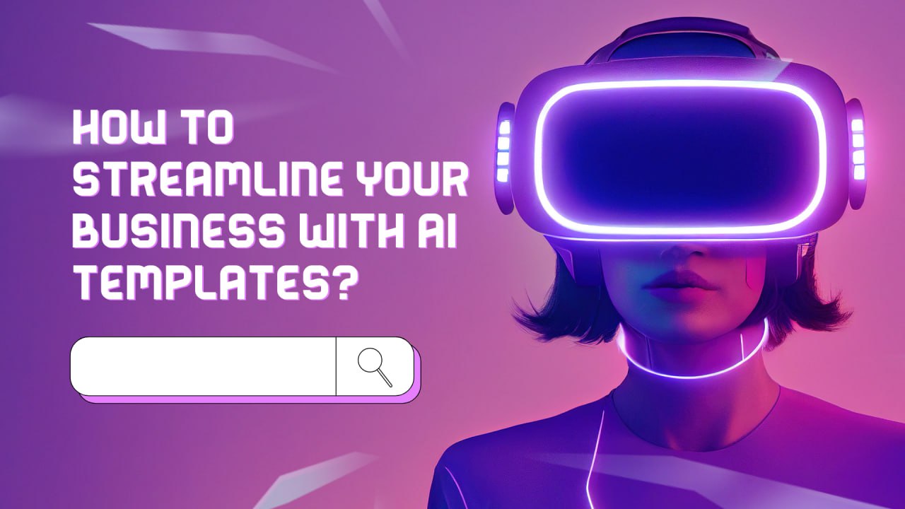How to Streamline Your Business with AI Templates? » Writecream